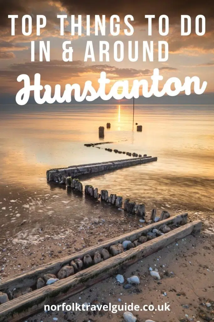 25 of the Best Things To Do in Hunstanton | Written by a Local