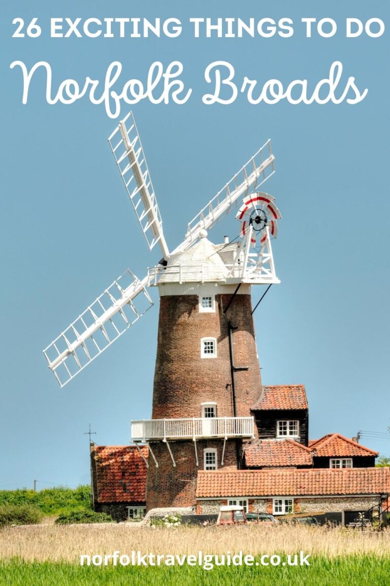 26 Exciting Things To Do On the Norfolk Broads | Written by a Local