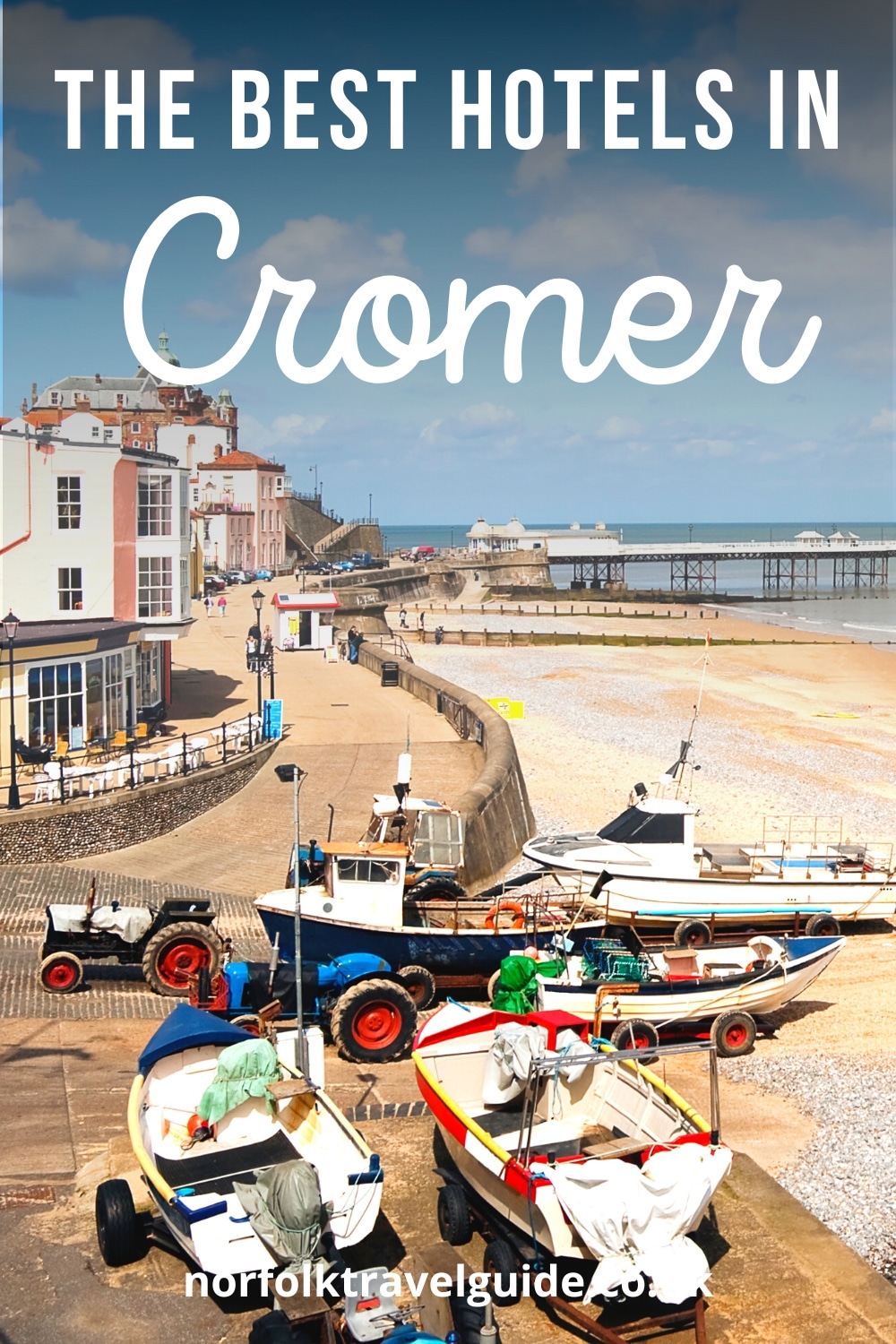 Hotels in Cromer: 15 of the Best Places to Stay | Written by a Local