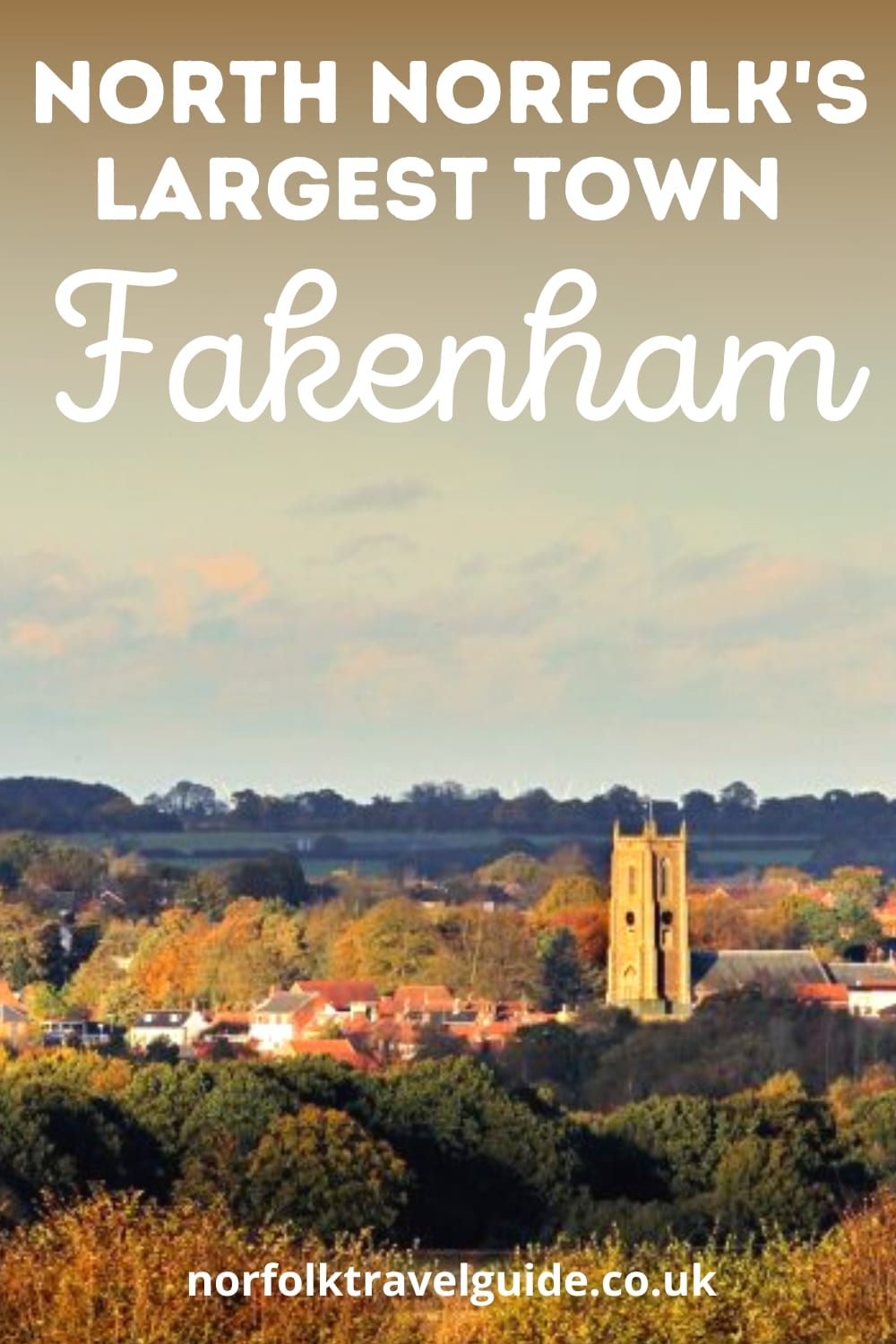 Fakenham: A North Norfolk Heritage Town | Written by a Local