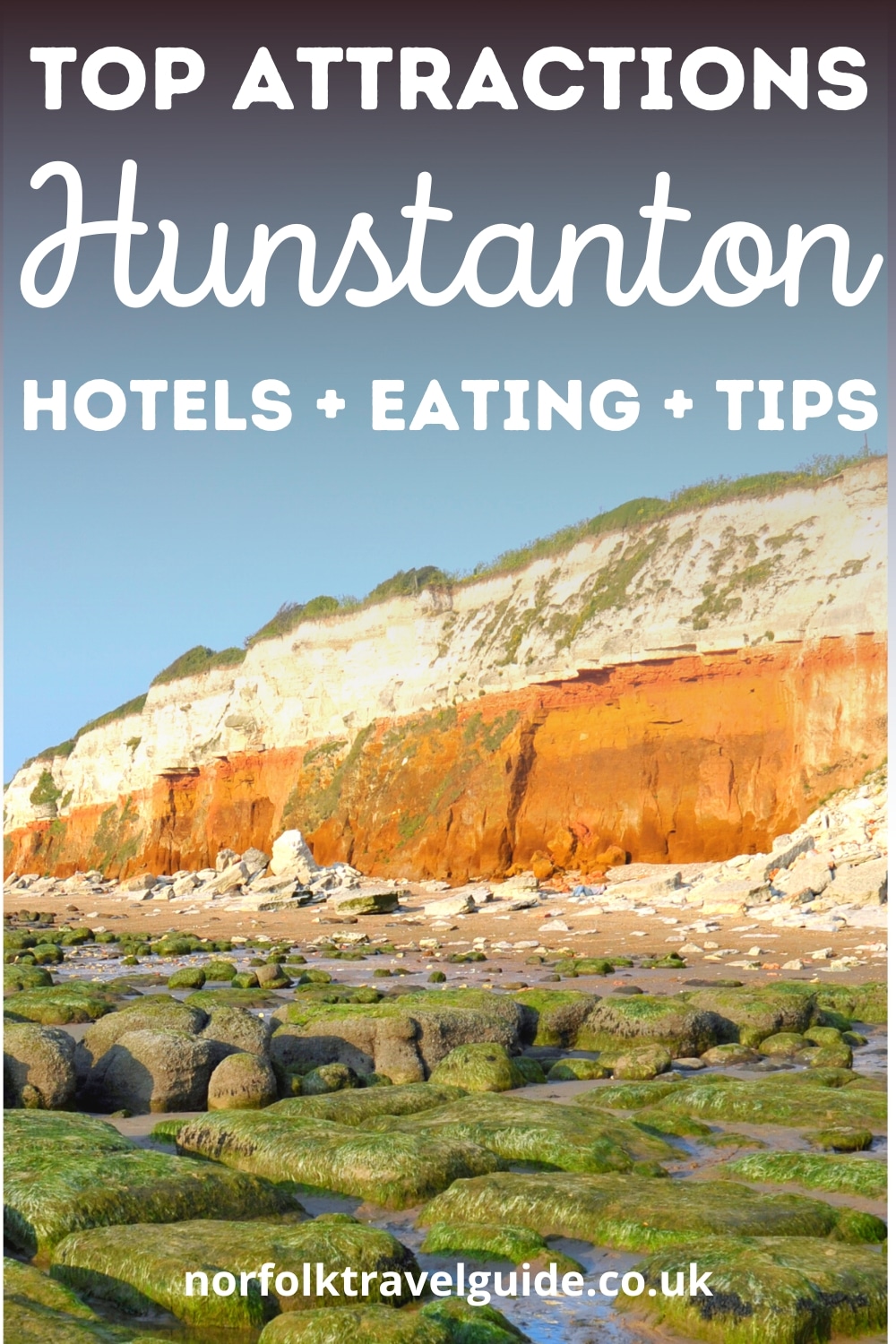 Best Things to Do in Hunstanton Norfolk: 25 Top Attractions | Written ...